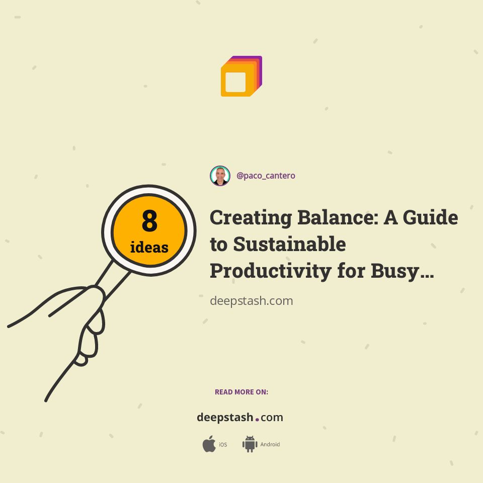 Creating Balance: A Guide to Sustainable Productivity for Busy ...