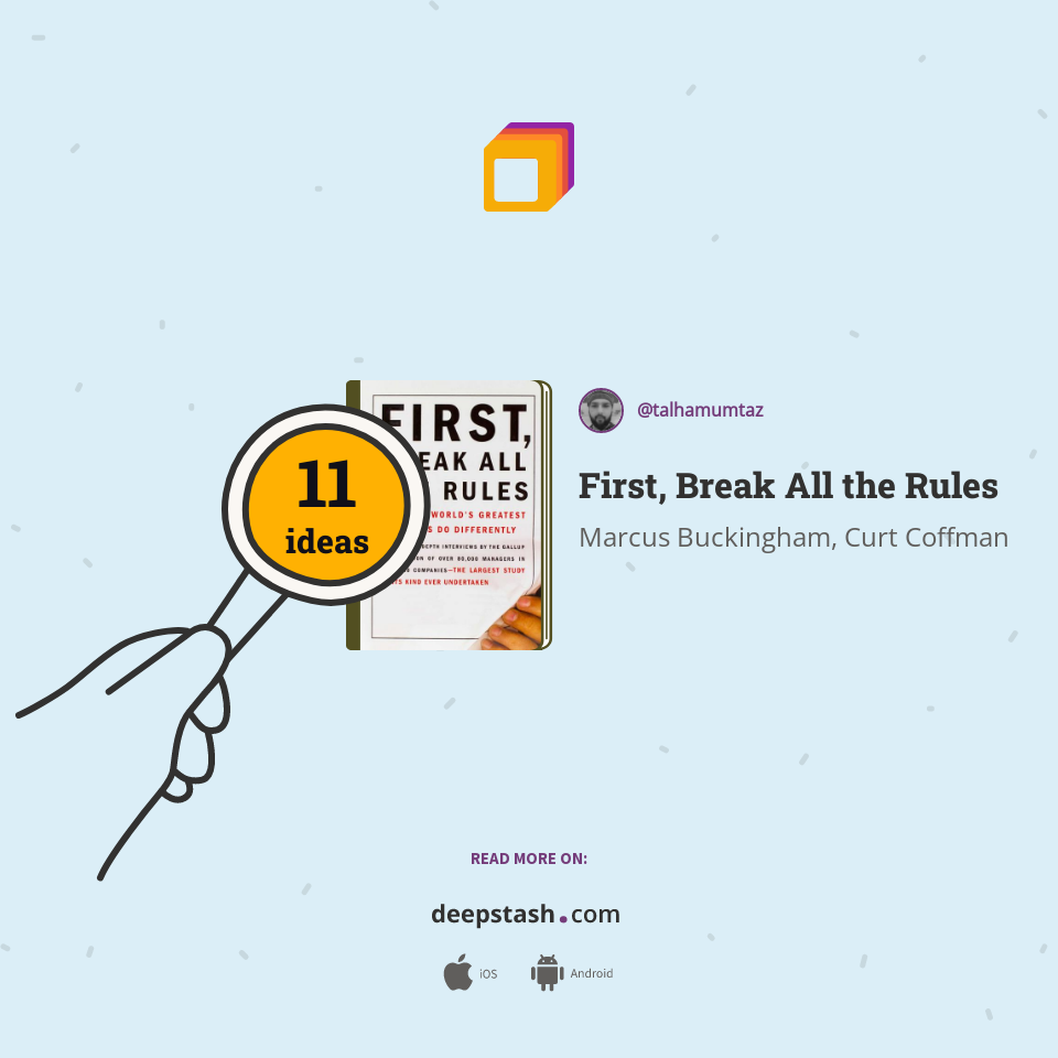 First, Break All the Rules - Deepstash