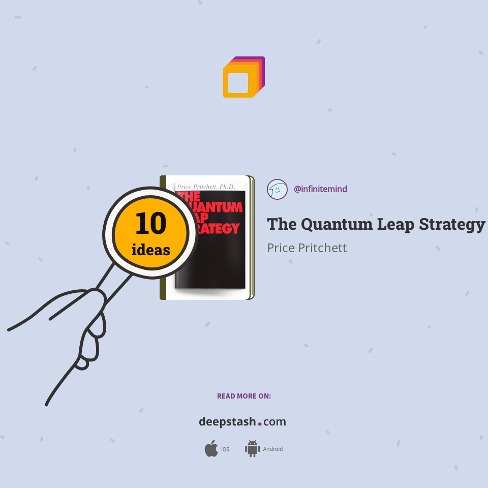 The Quantum Leap Strategy - Deepstash