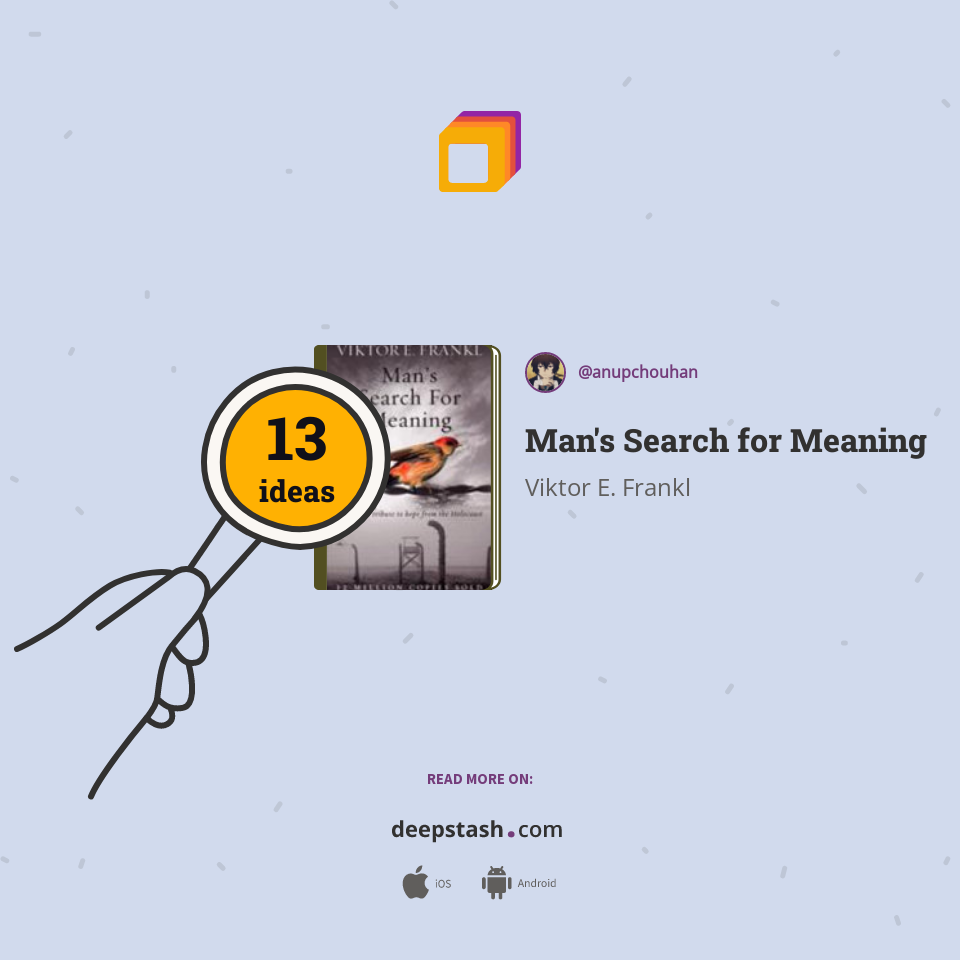 Man's Search for Meaning - Deepstash
