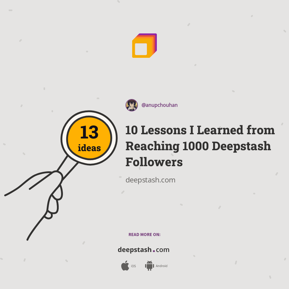 10 Lessons I Learned from Reaching 1000 Deepstash Followers - Deepstash