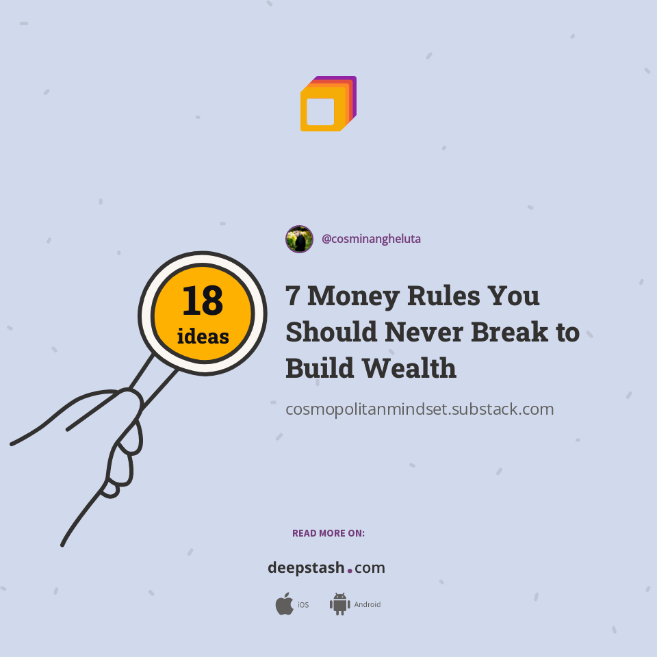7 Money Rules You Should Never Break to Build Wealth | Key Ideas ...