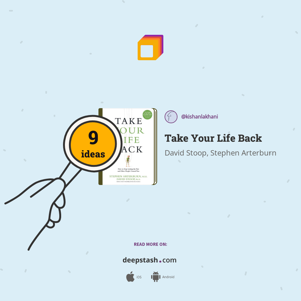 Take Your Life Back - Deepstash