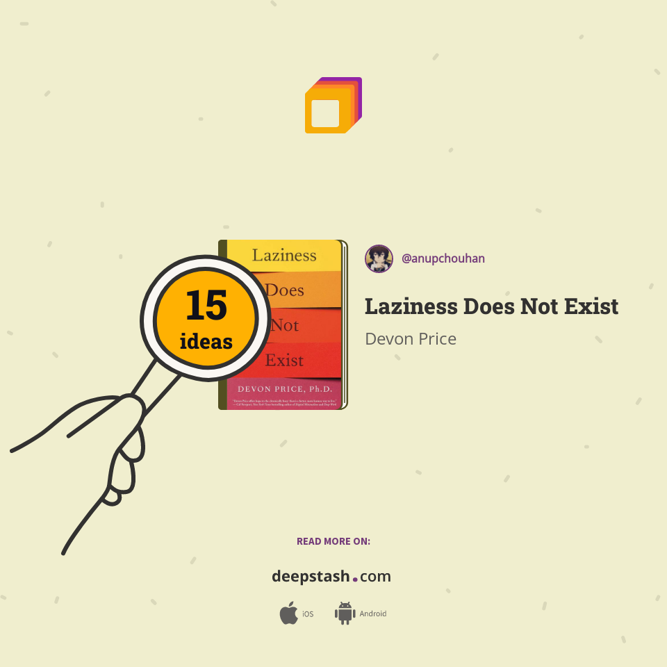 Laziness Does Not Exist - Deepstash