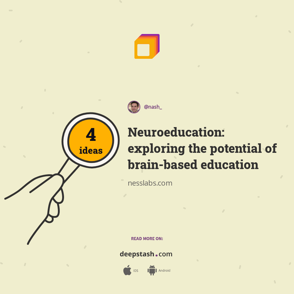 Neuroeducation: exploring the potential of brain-based education ...