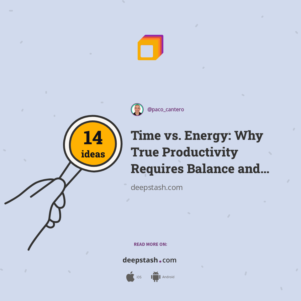 Time vs. Energy: Why True Productivity Requires Balance and How to ...