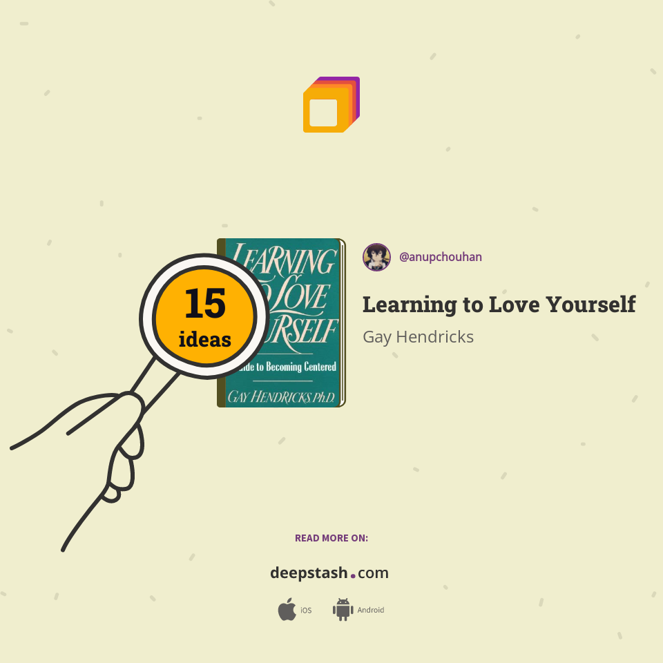 Learning to Love Yourself - Deepstash
