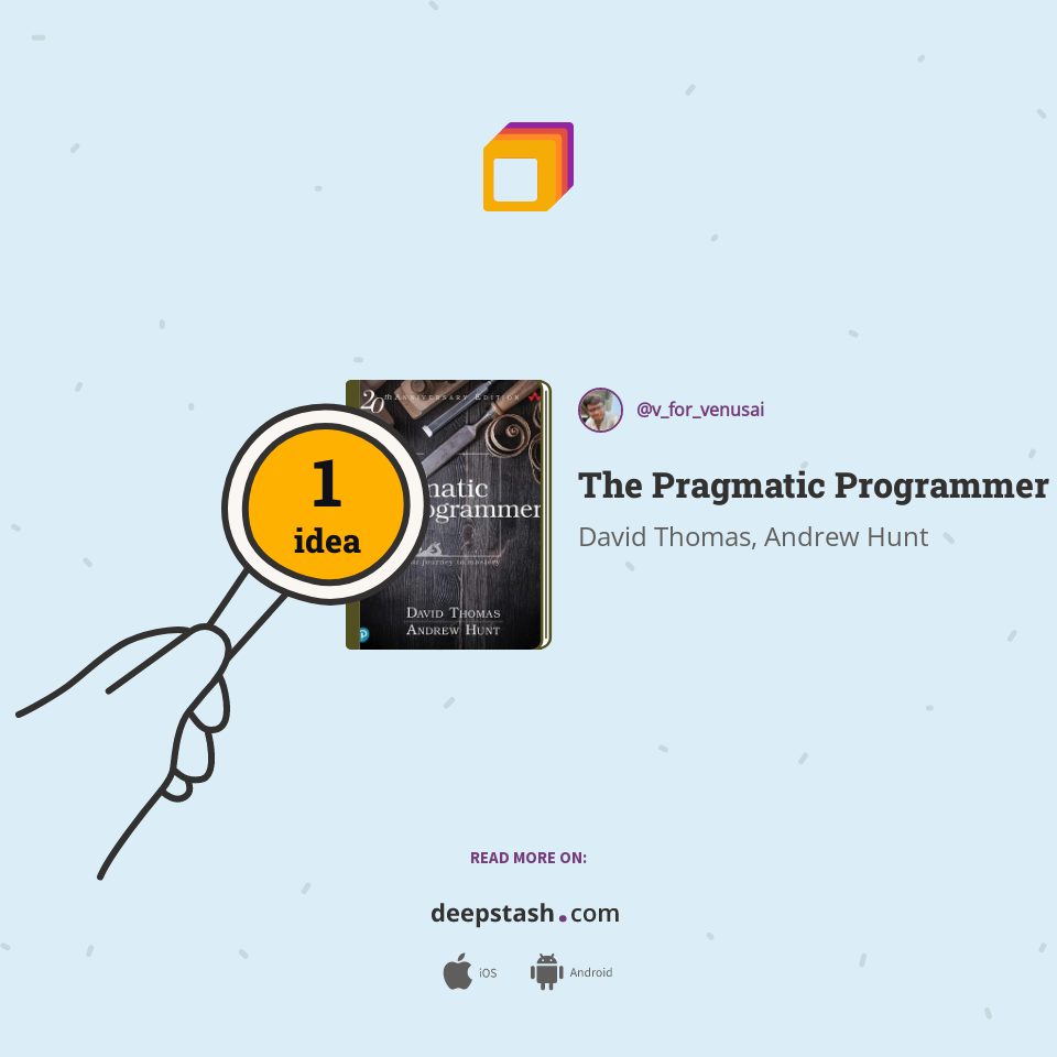 The Pragmatic Programmer - Deepstash