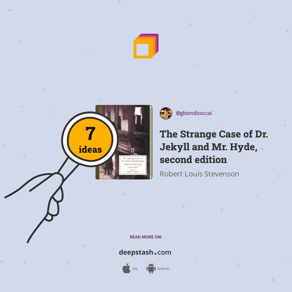 The Strange Case of Dr. Jekyll and Mr. Hyde, second edition - Deepstash