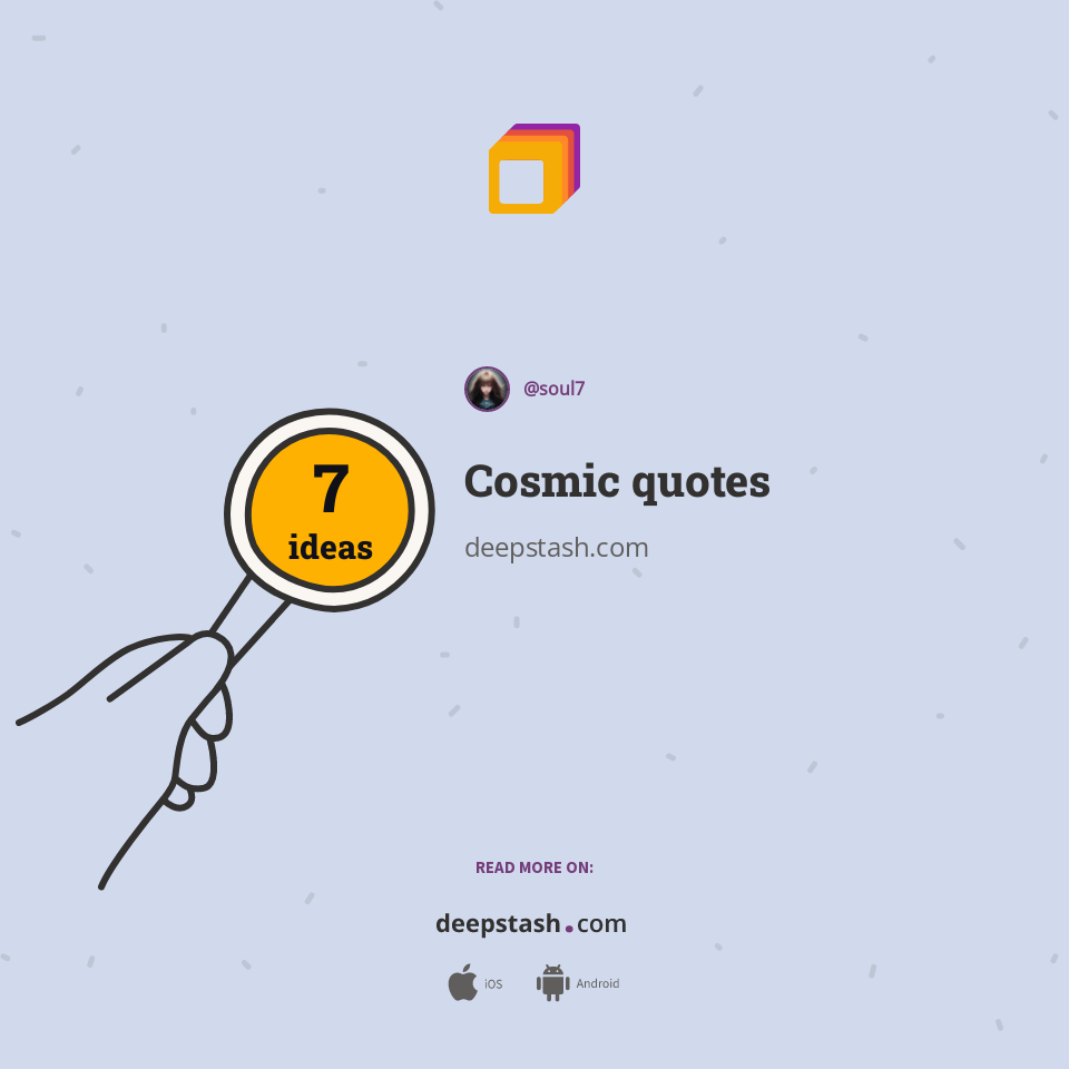 Cosmic quotes - Deepstash