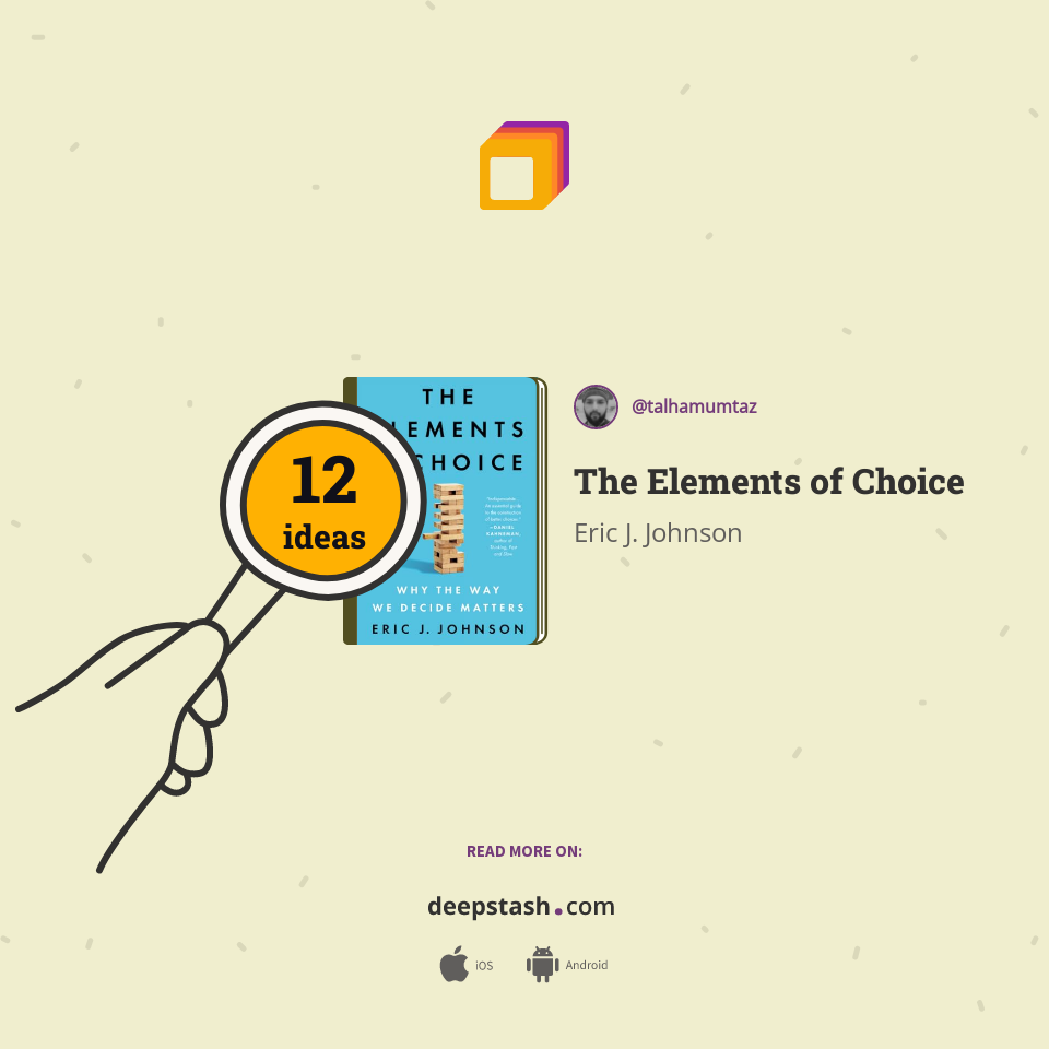 The Elements of Choice - Deepstash