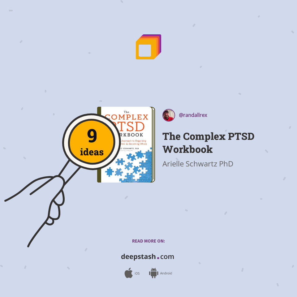 The Complex PTSD Workbook - Deepstash