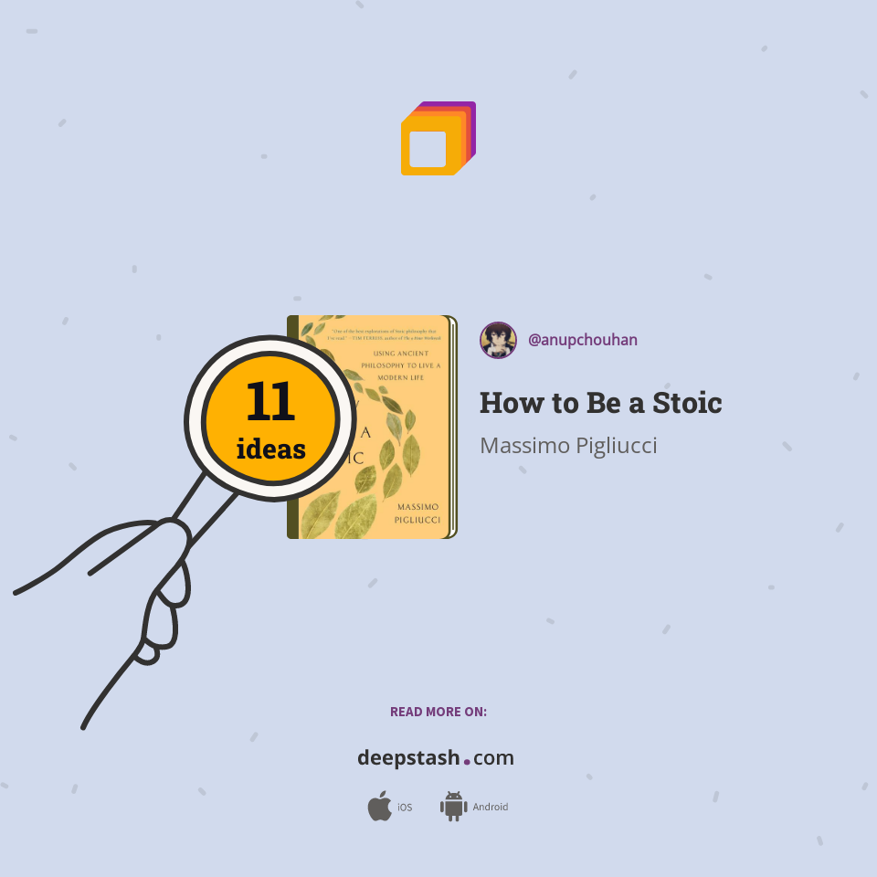 How to Be a Stoic - Deepstash