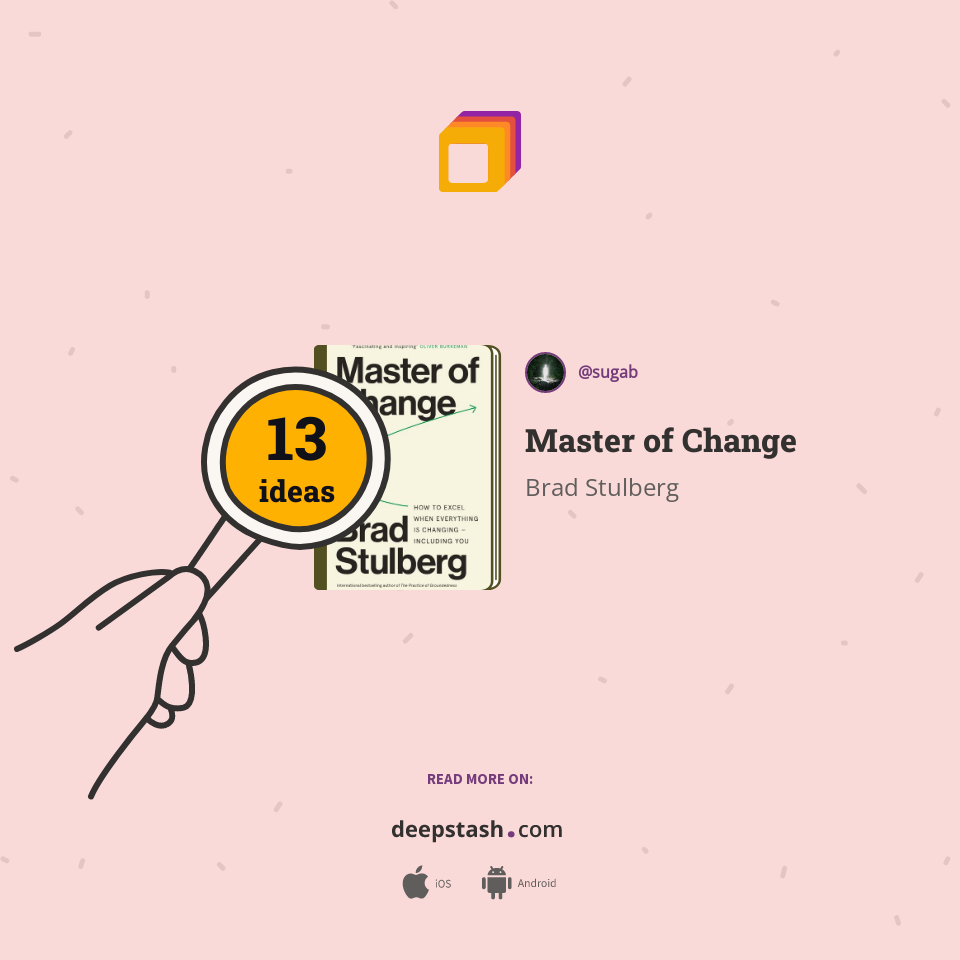 Master of Change | Deepstash