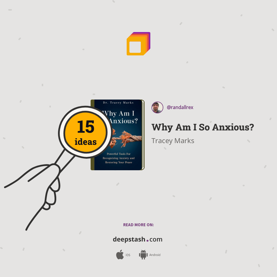 Why Am I So Anxious? - Deepstash