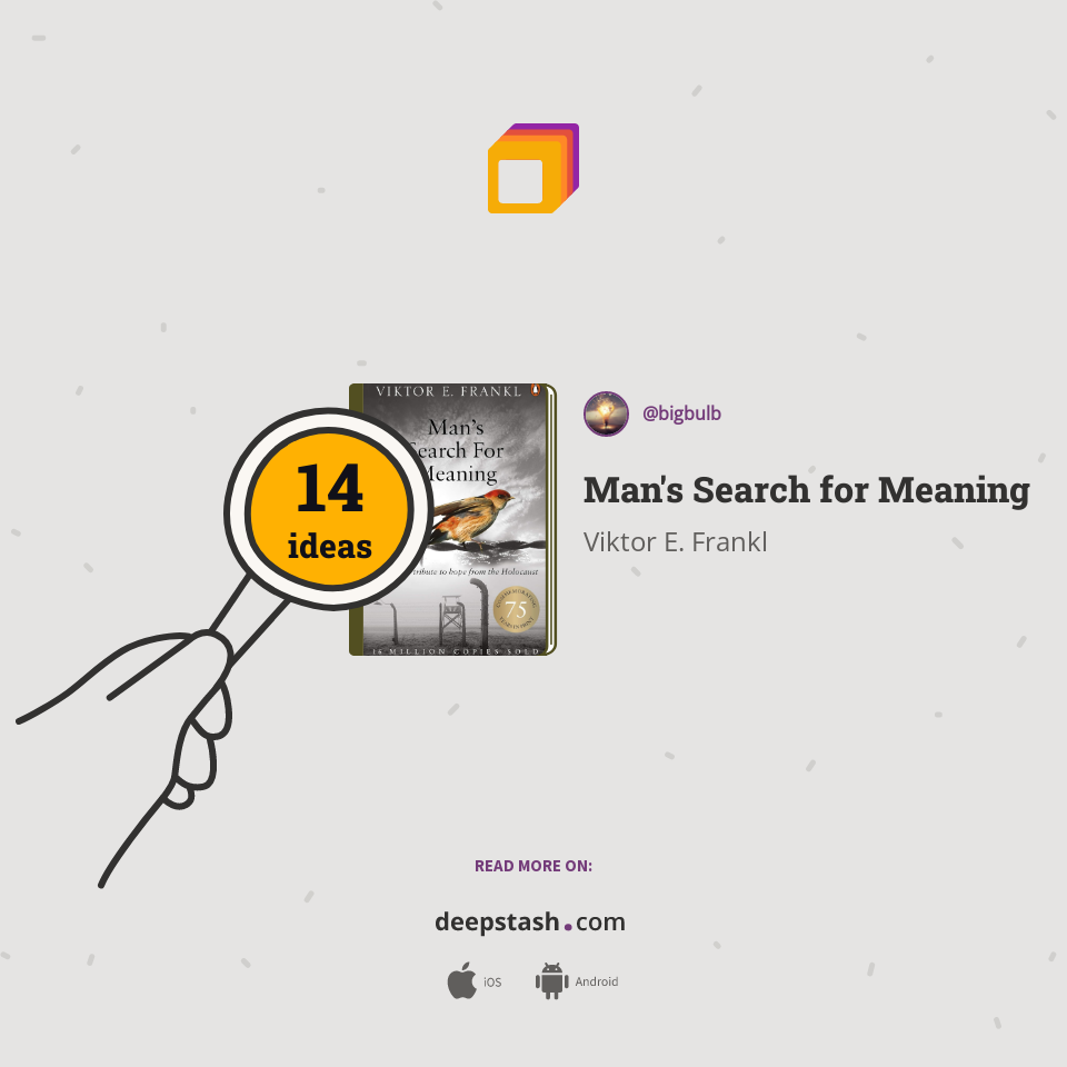 Man's Search for Meaning - Deepstash