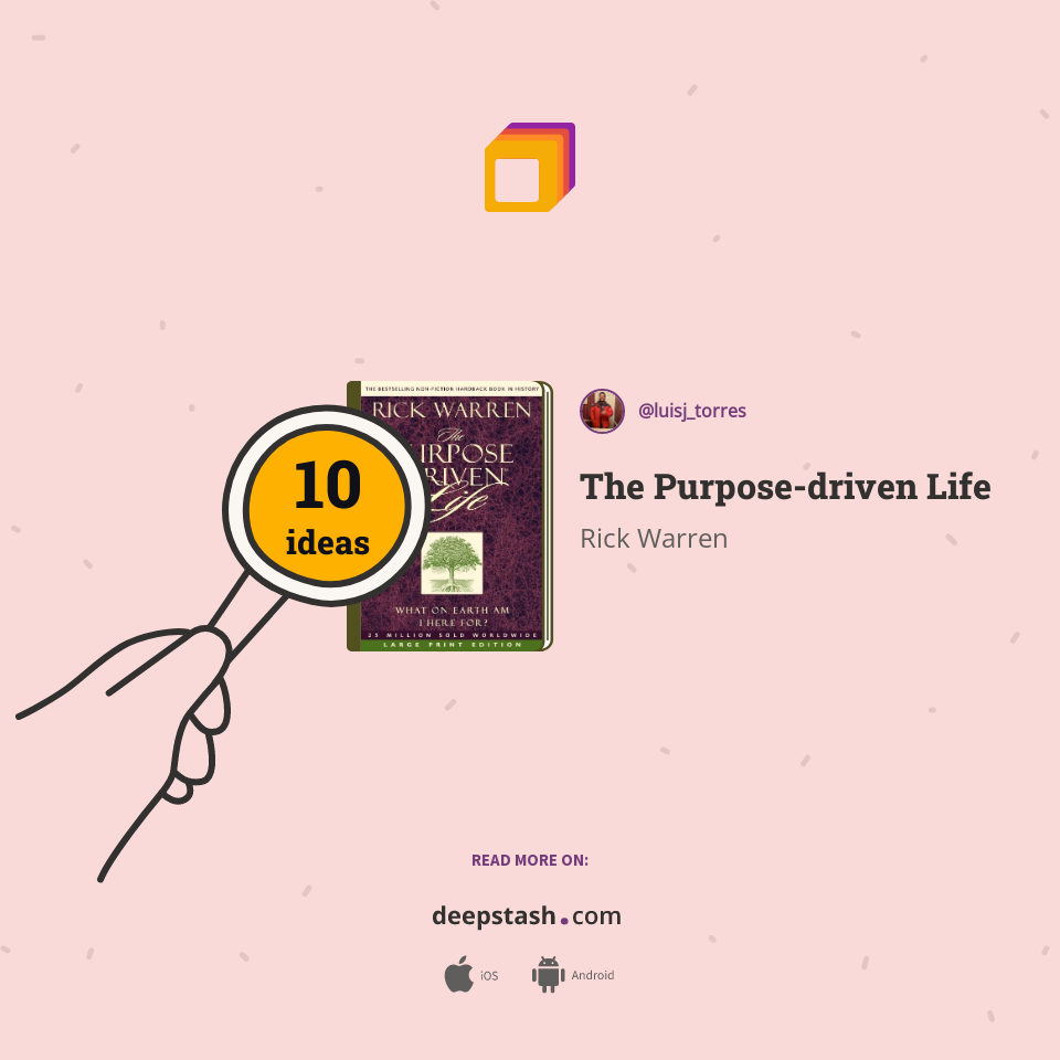 The Purpose-driven Life - Deepstash