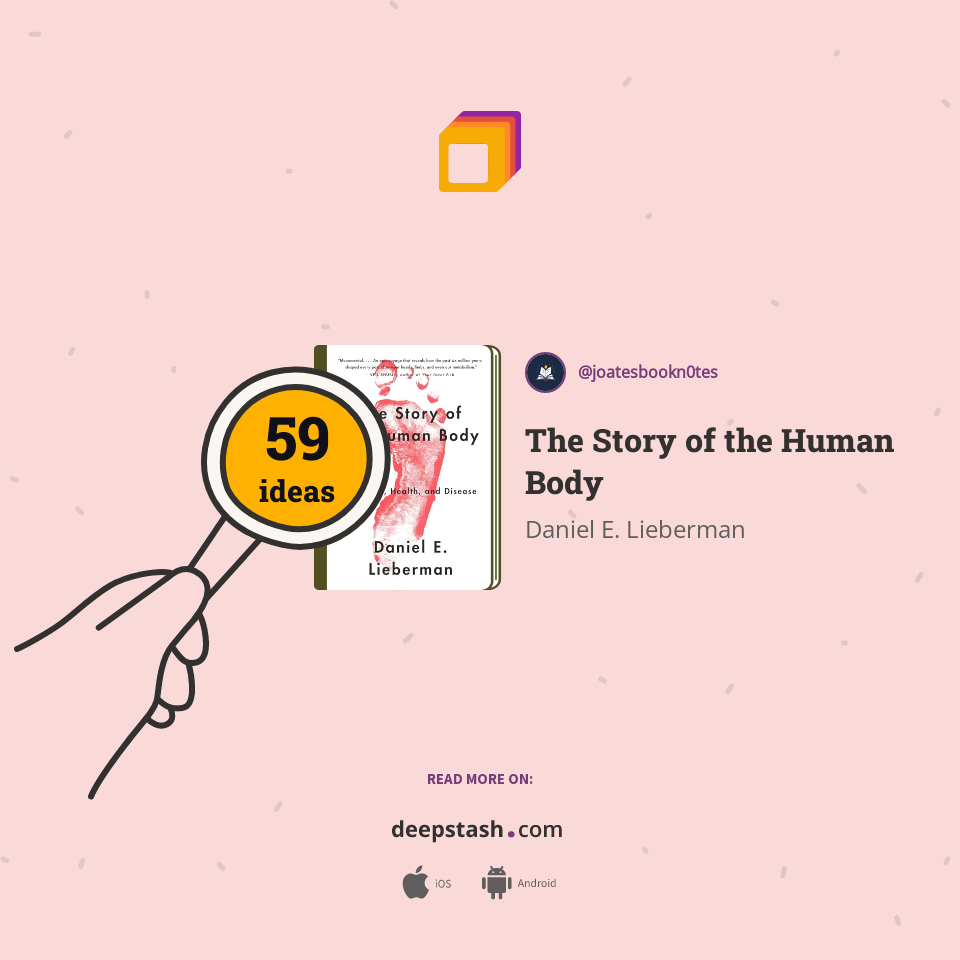 The Story of the Human Body - Deepstash