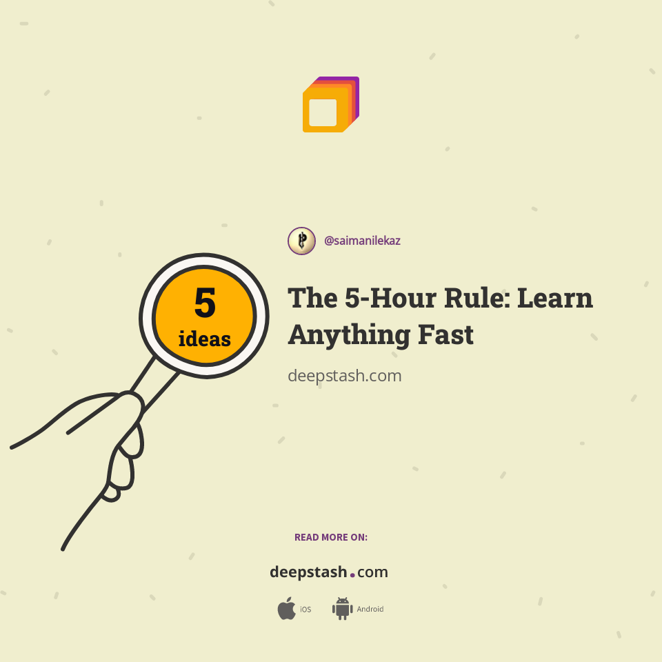 The 5-Hour Rule: Learn Anything Fast | Deepstash