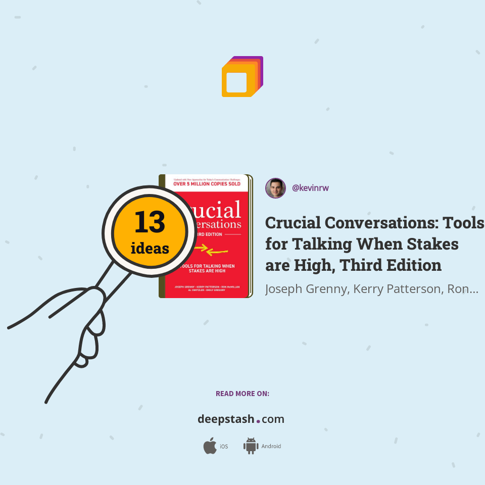 Crucial Conversations: Tools for Talking When Stakes are High, Third ...