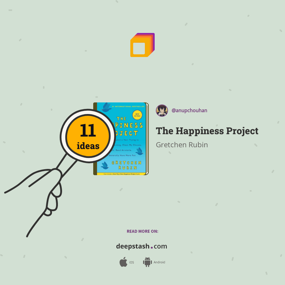 The Happiness Project - Deepstash