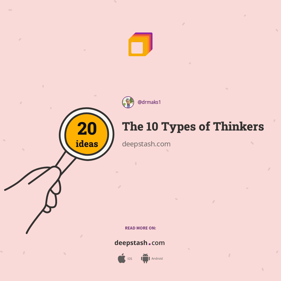 The 10 Types of Thinkers | Deepstash