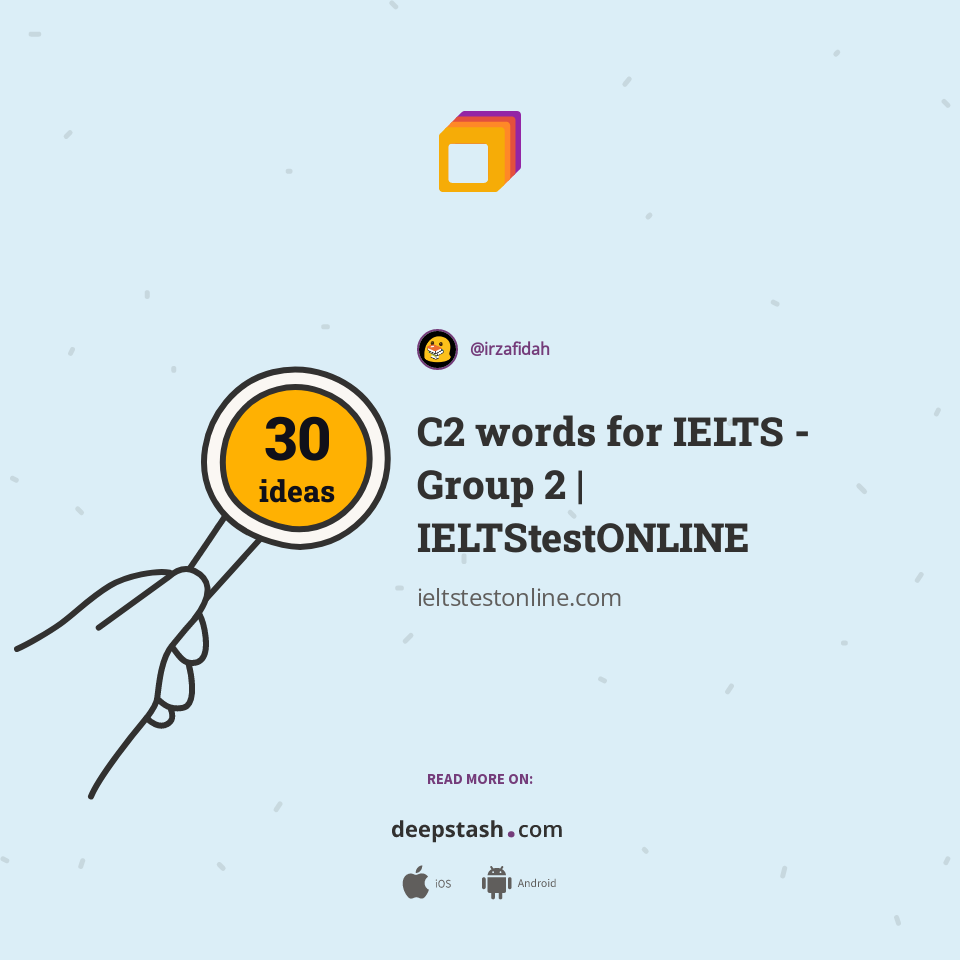 C2 words for IELTS - Group 2 | IELTStestONLINE - Deepstash
