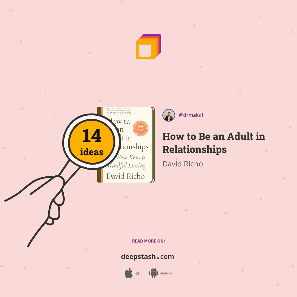 How to Be an Adult in Relationships - Deepstash