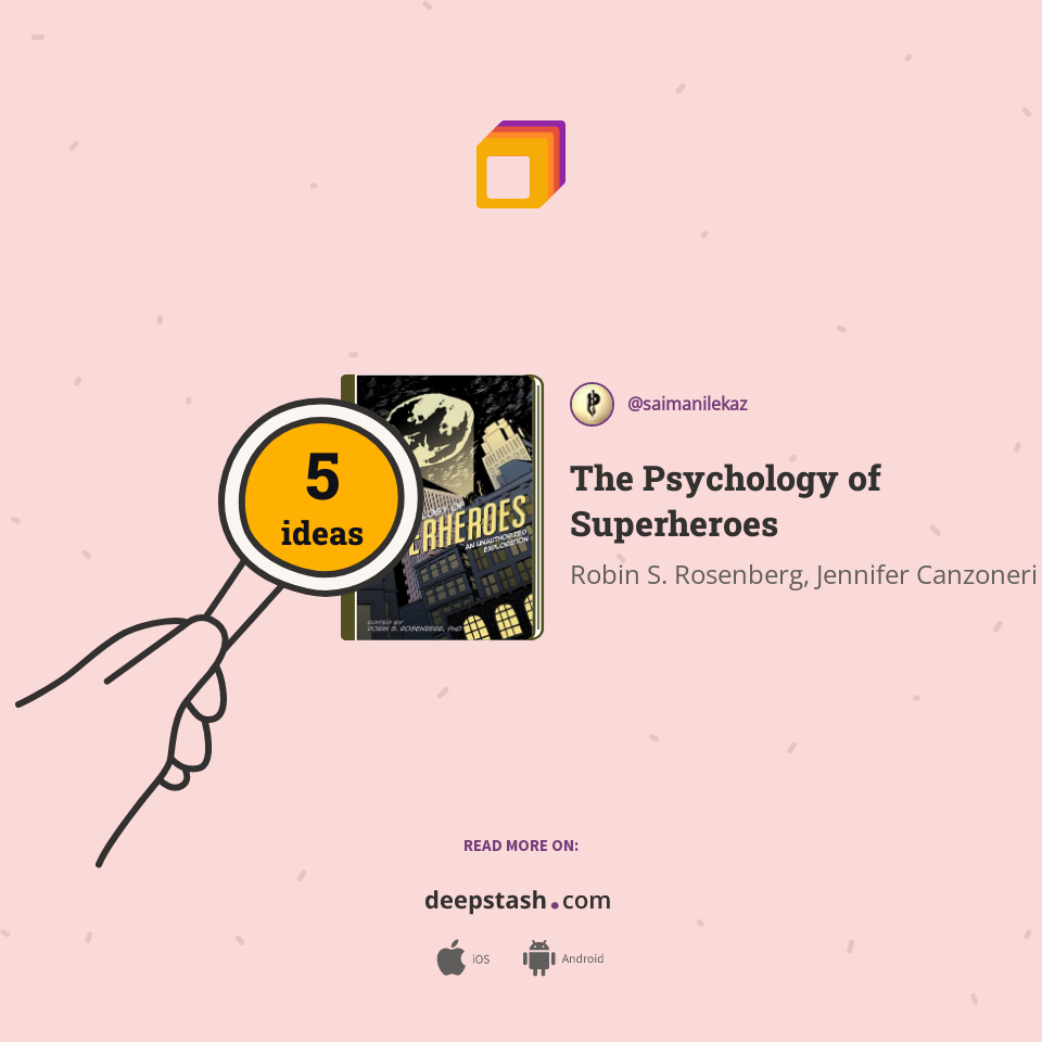 The Psychology of Superheroes - Deepstash