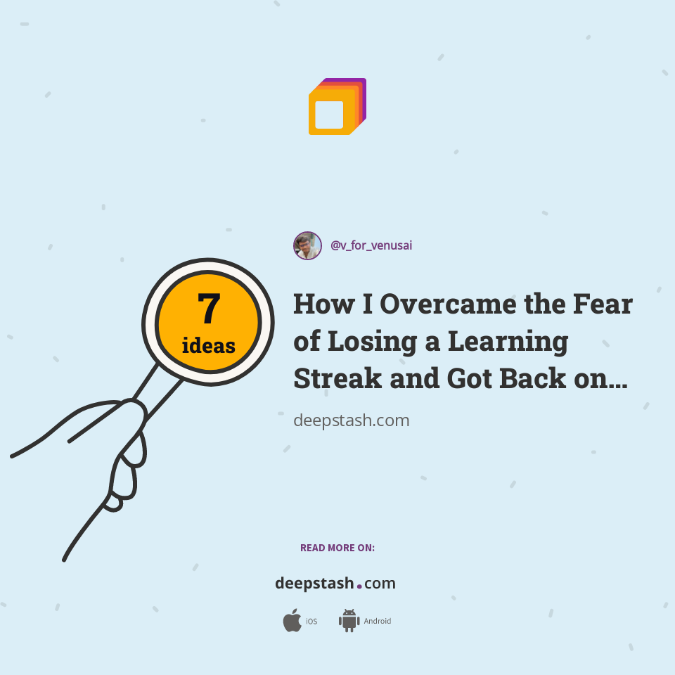 How I Overcame the Fear of Losing a Learning Streak and Got Back on ...