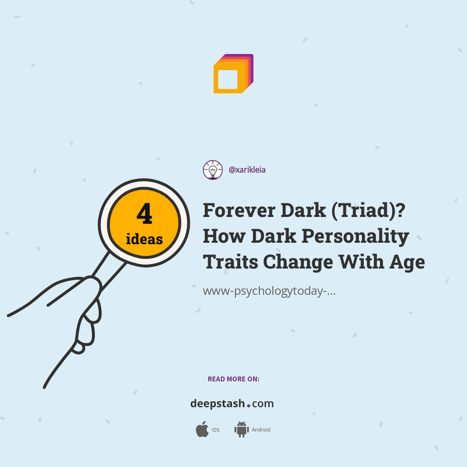 Forever Dark (Triad)? How Dark Personality Traits Change With Age ...