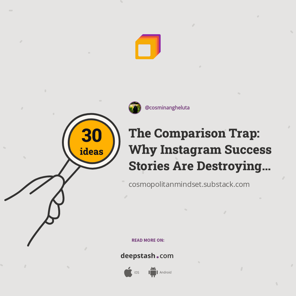 The Comparison Trap: Why Instagram Success Stories Are Destroying Your ...