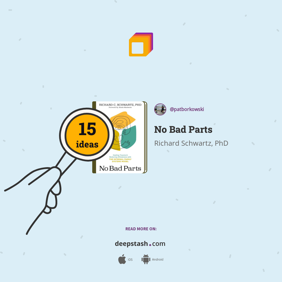 No Bad Parts - Deepstash