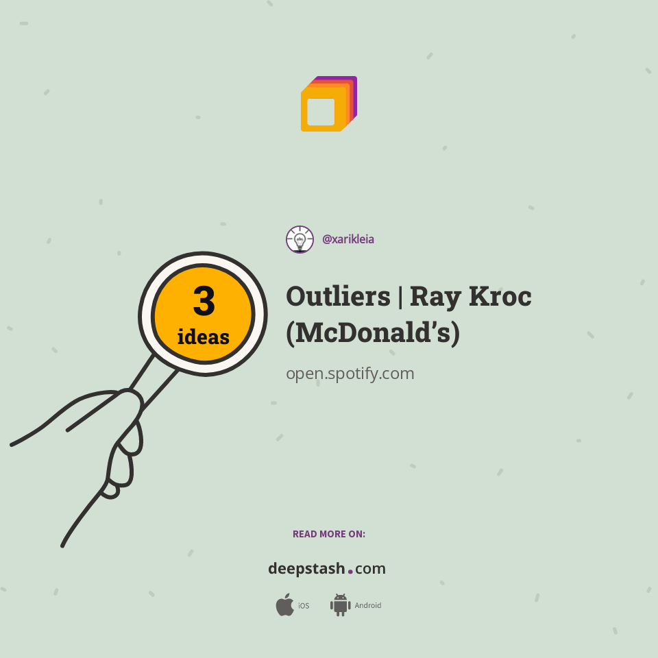 Outliers | Ray Kroc (McDonald’s) | Deepstash