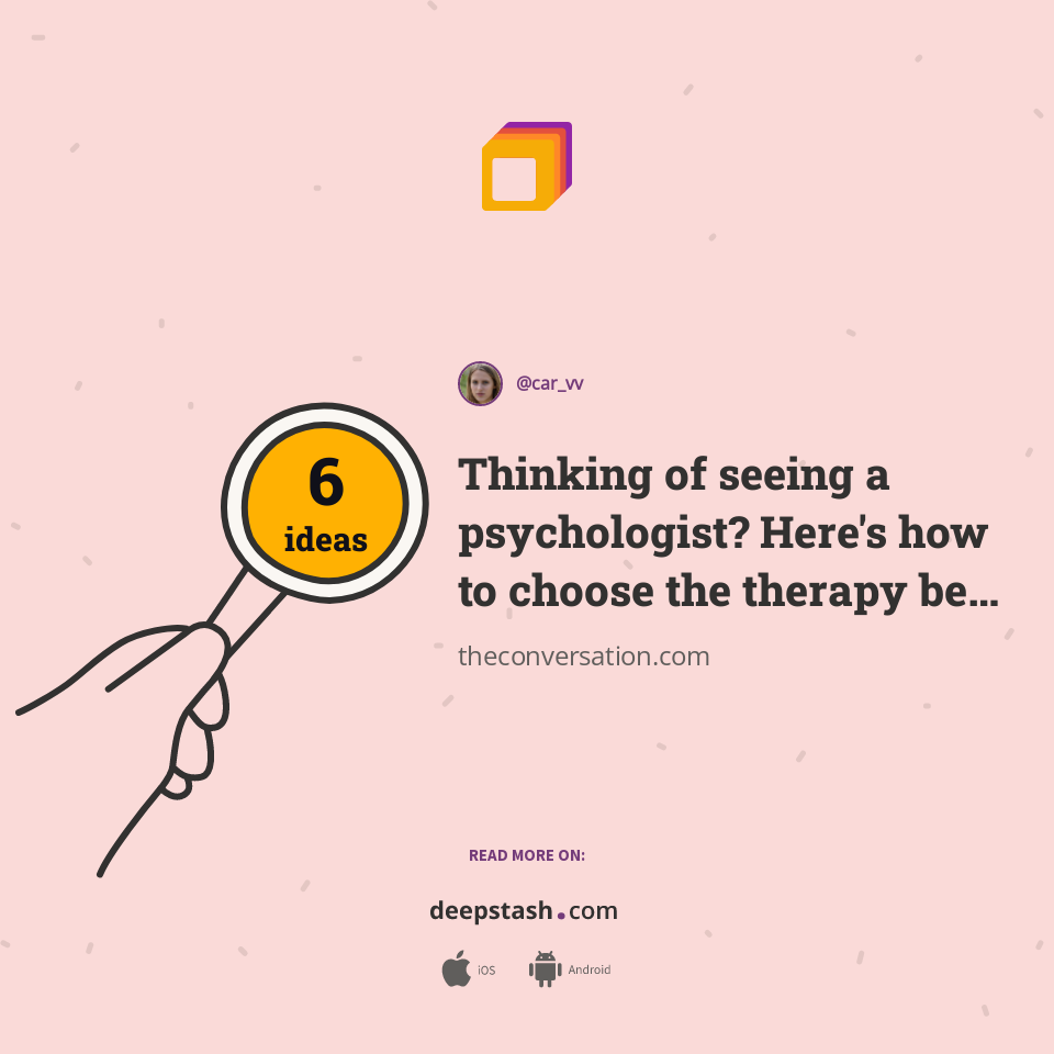 Thinking of seeing a psychologist? Here's how to choose the therapy ...