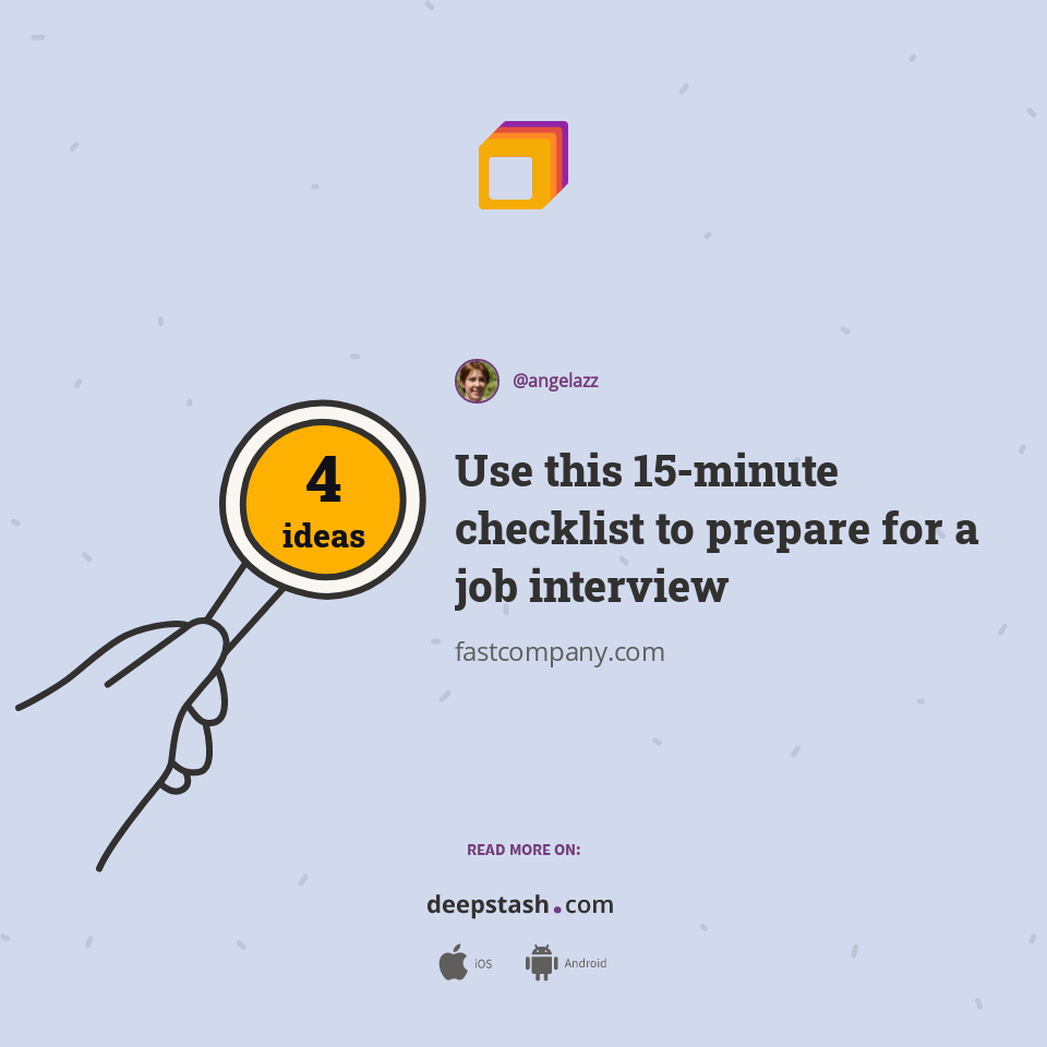 Use this 15-minute checklist to prepare for a job interview - Deepstash