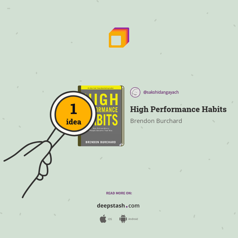 High Performance Habits - Deepstash