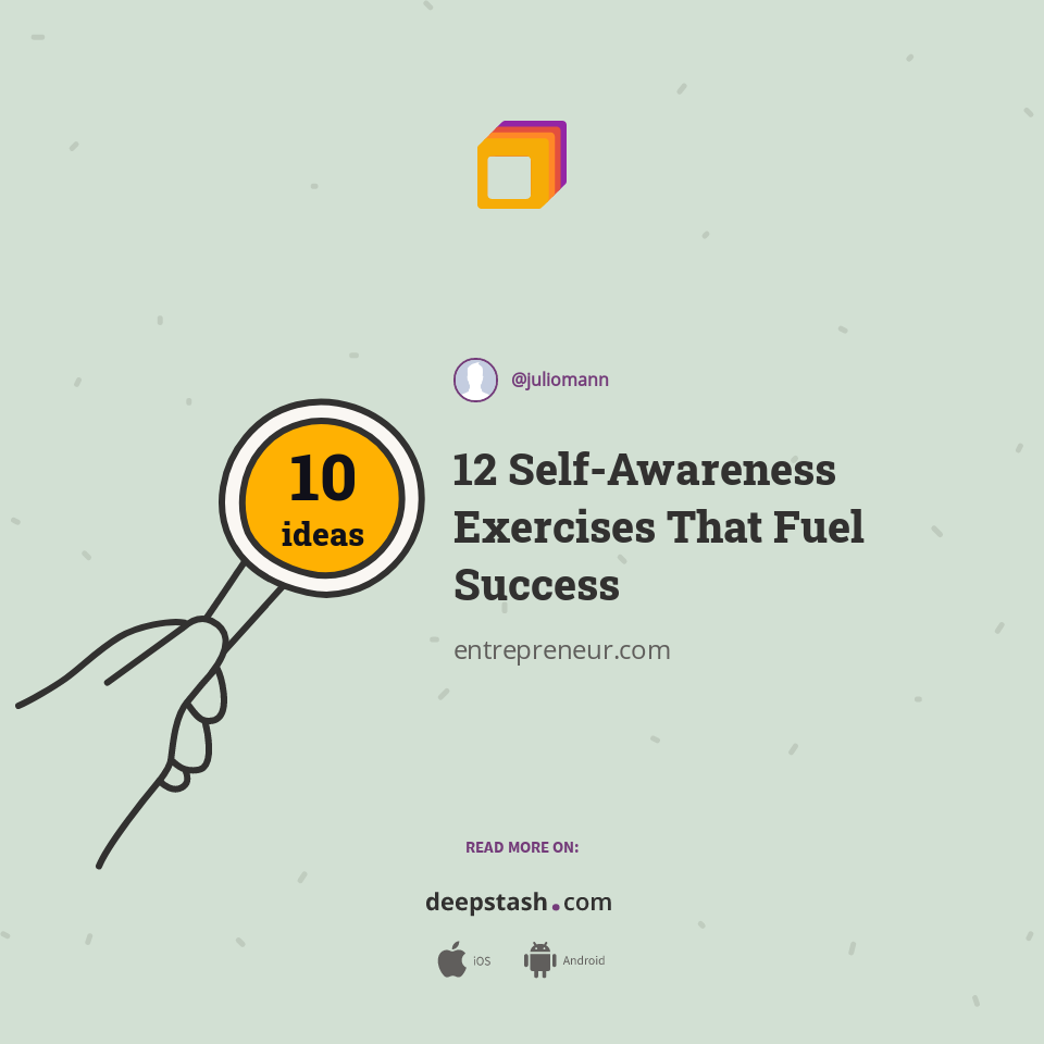 12 Self-Awareness Exercises That Fuel Success - Deepstash