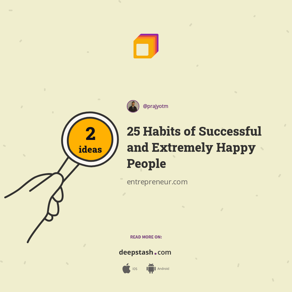 25 Habits of Successful and Extremely Happy People - Deepstash