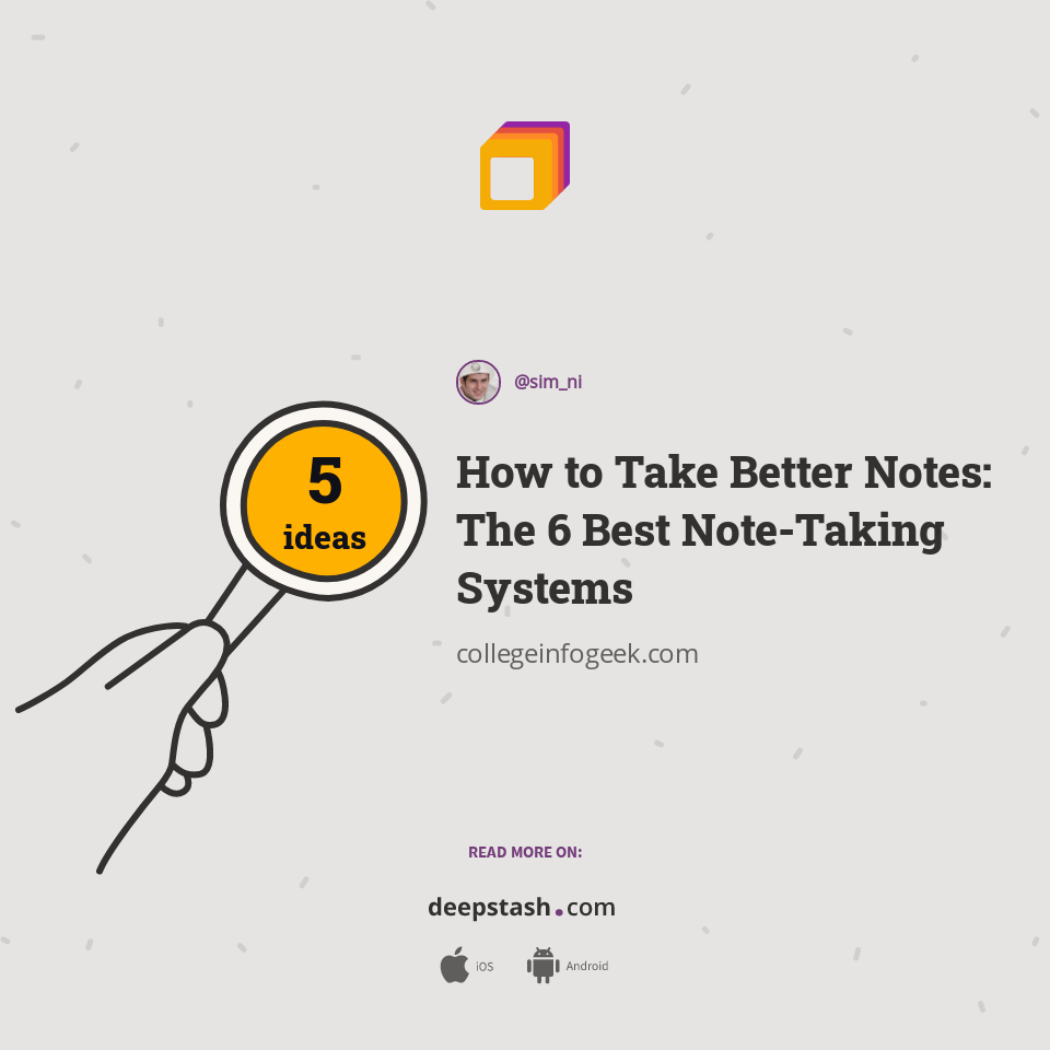 How To Take Better Notes The 6 Best Note Taking Systems Deepstash