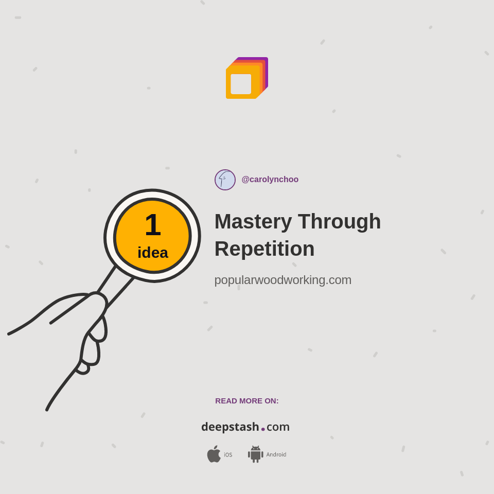 Mastery Through Repetition - Deepstash