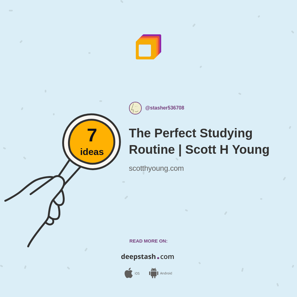 The Perfect Studying Routine | Scott H Young - Deepstash