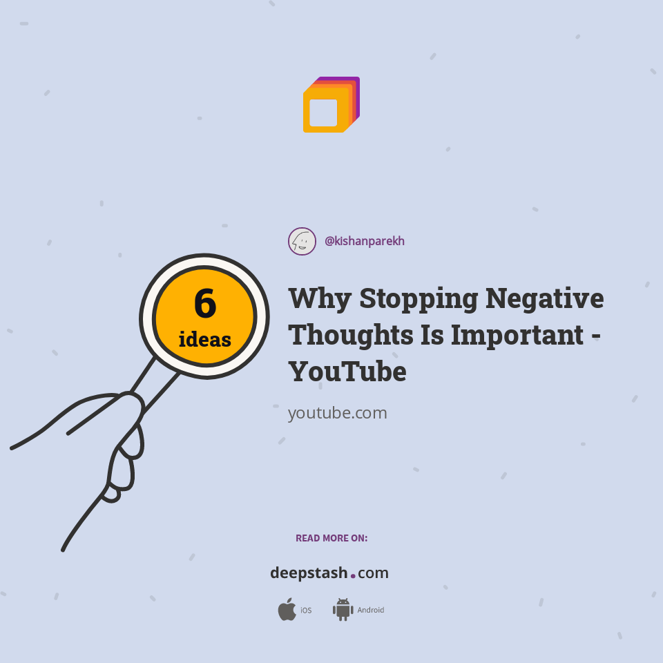 Why Stopping Negative Thoughts Is Important - Deepstash