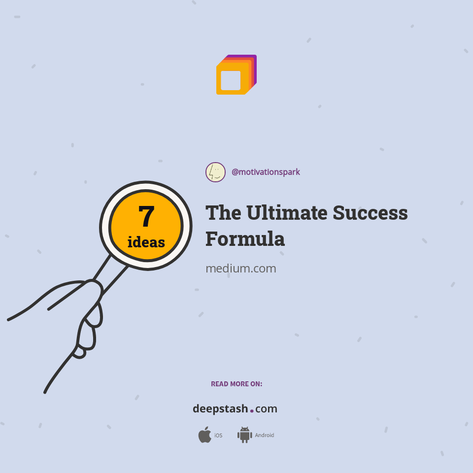 The Ultimate Success Formula - Deepstash