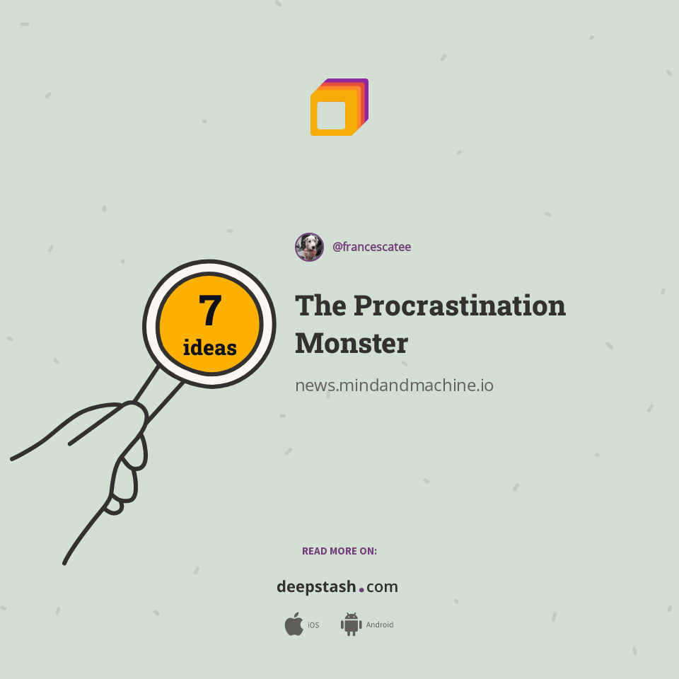 The Procrastination Monster - Deepstash