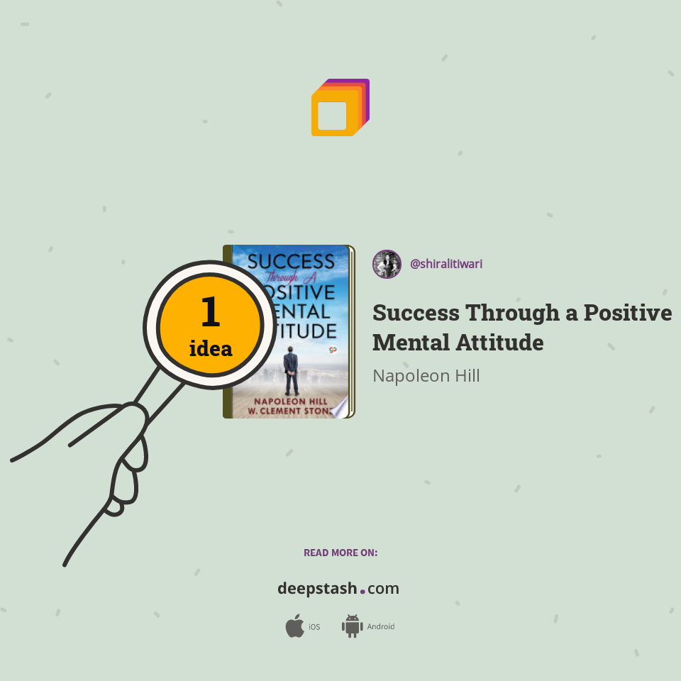 Success Through a Positive Mental Attitude - Deepstash