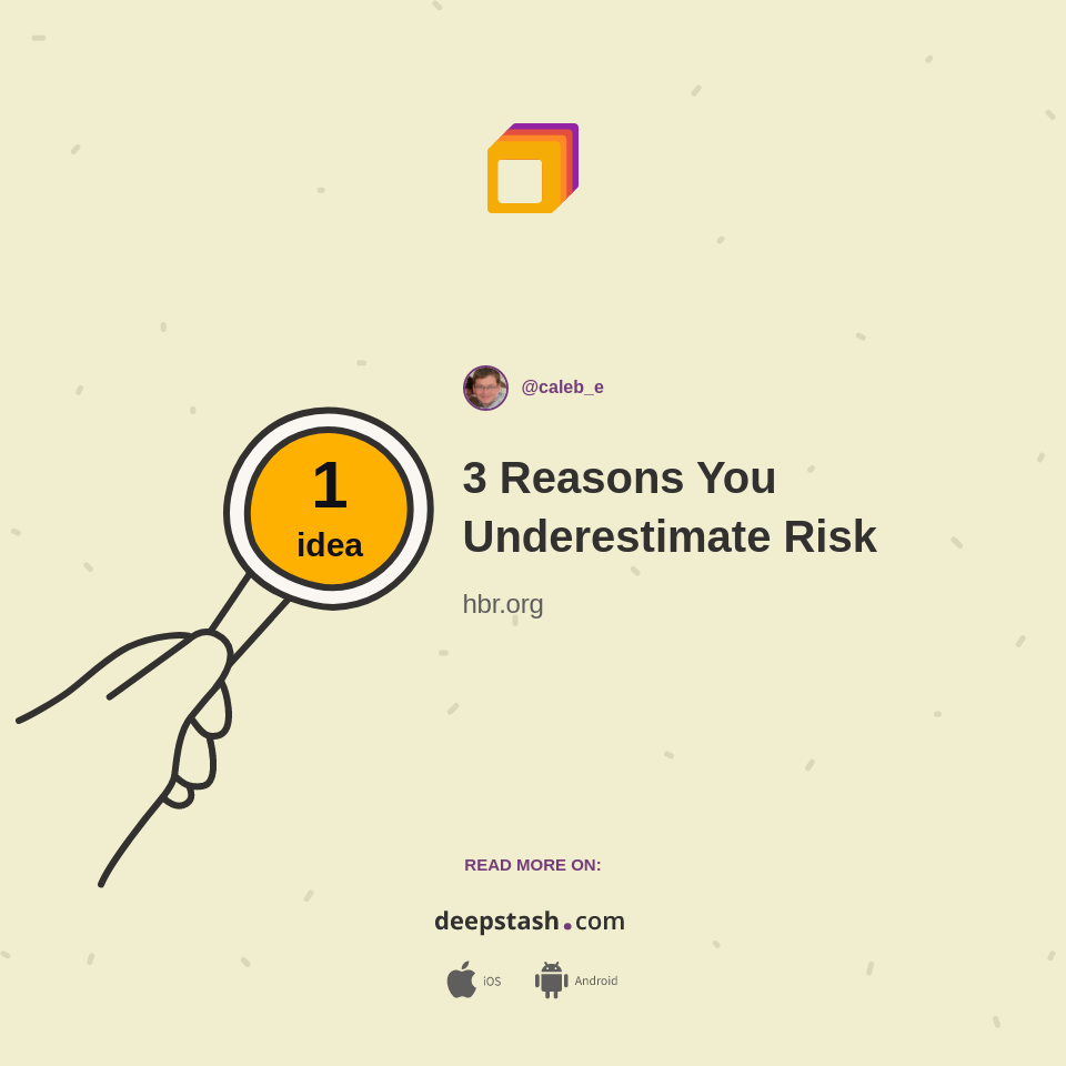 3 Reasons You Underestimate Risk - Deepstash