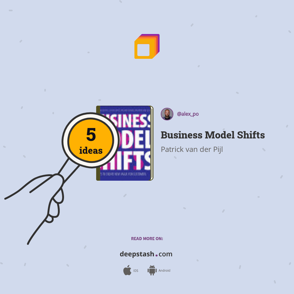 Business Model Shifts - Deepstash