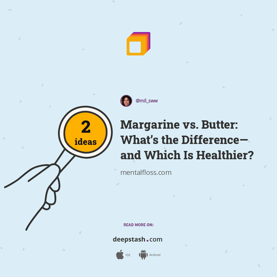 Margarine vs. Butter: What’s the Difference—and Which Is Healthier ...