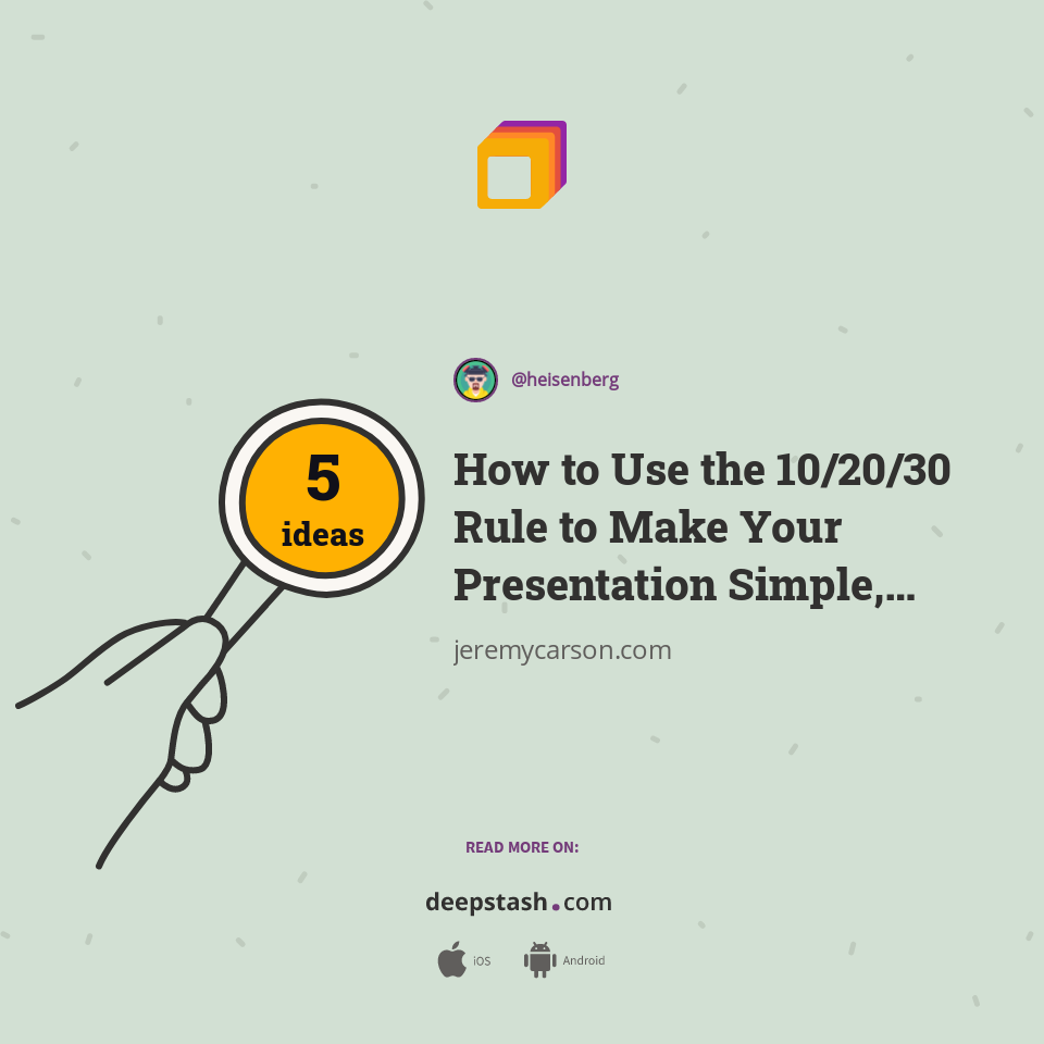 How to Use the 10/20/30 Rule to Make Your Presentation Simple, Short ...